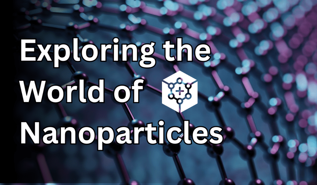 A Look at Nanoparticles - Chemwatch