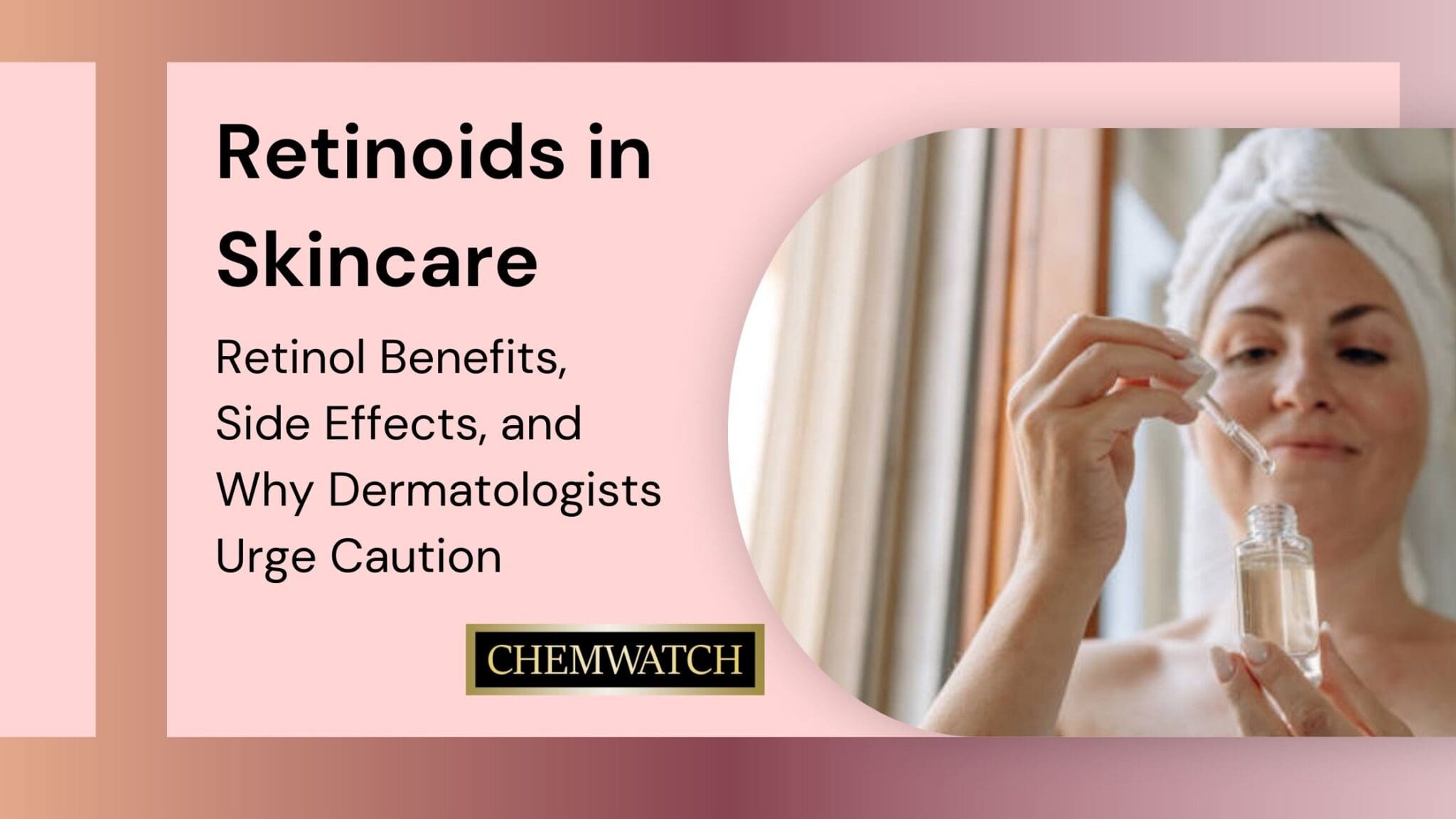 Retinoids in Skincare: Retinol Benefits, Side Effects, and Why ...